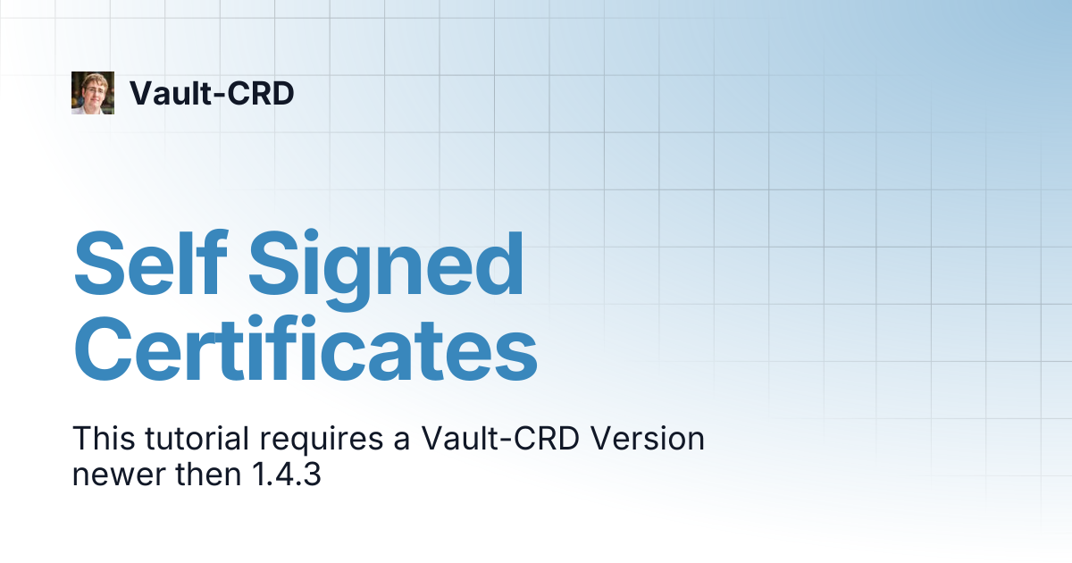 Self Signed Certificates | Vault-CRD
